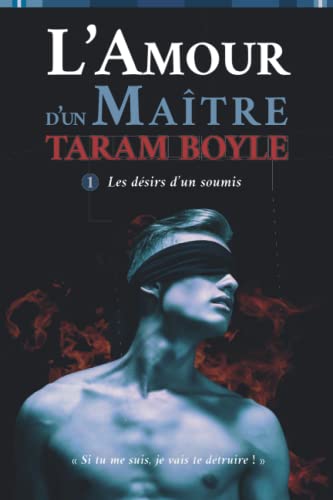 L'Amour d'un maître: Les Désirs d'un soumis by Taram Boyle | Goodreads