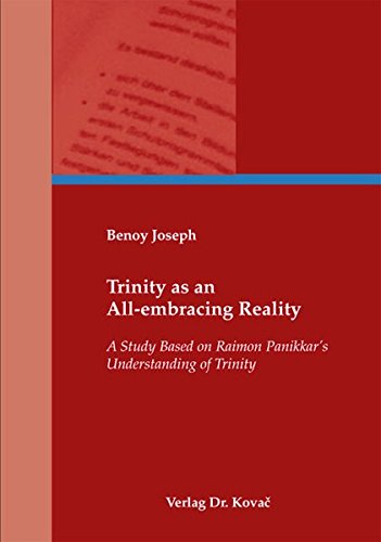 Trinity as an All-embracing Reality. A Study Based on Raimon Panikkar’s ...