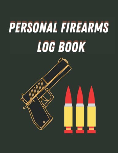Personal Firearms Log Book: Firearms Log book for Acquisition and ...