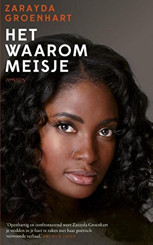 Het waarom-meisje (Dutch Edition) by Zarayda Groenhart | Goodreads