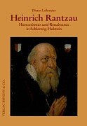 Heinrich Rantzau. Humanismus und Renaissance in Schleswig-Holstein. by ...