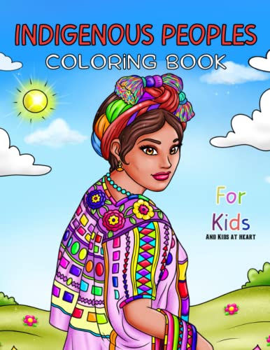 Indigenous Peoples Coloring Book For Kids and Kids at Heart: Gift For ...