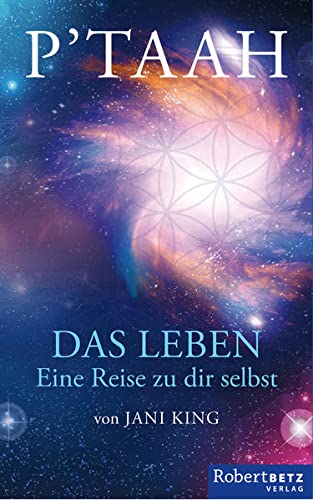 P'TAAH - Das Leben: Eine Reise zu dir selbst by Jani King | Goodreads