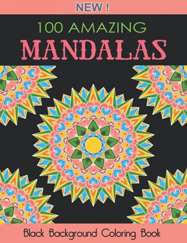 100 Amazing Mandalas: An Adult Coloring Book with Stress Relieving ...