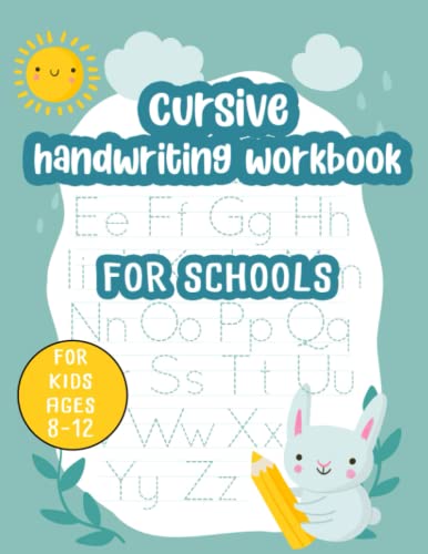 Cursive Handwriting Workbook for Kids ages 8-12 for Schools: Penmanship ...
