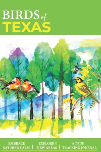 Birds Of Texas: Bird Watching Practical Log Book For Local Backyard ...