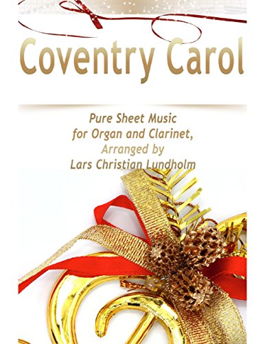 Coventry Carol Pure Sheet Music for Organ and Clarinet, Arranged by ...