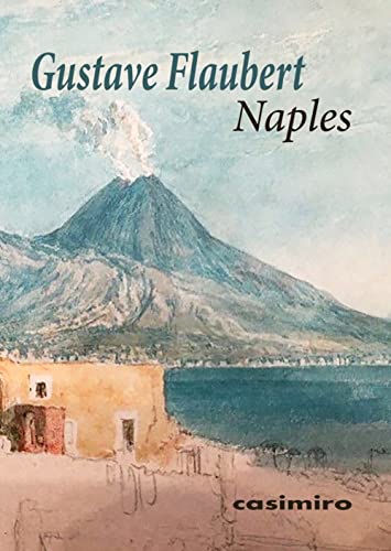 Naples by Gustave Flaubert | Goodreads