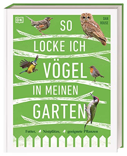 So locke ich Vögel in meinen Garten by unknown author | Goodreads