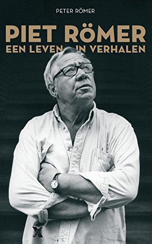 Piet Romer: een leven in verhalen (Dutch Edition) by Peter Romer ...