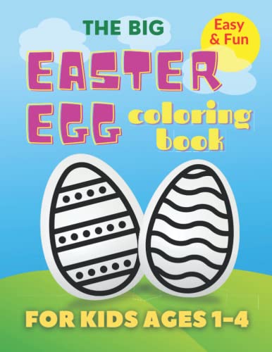 The Big Easter Egg Coloring Book for Kids Ages 1-4: Fun Activity Book ...