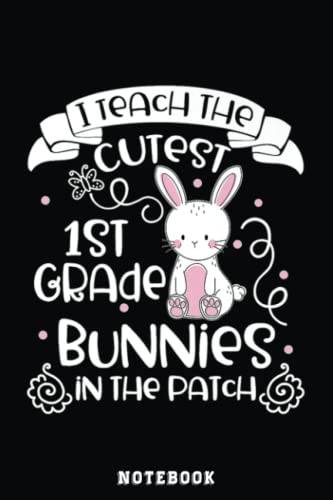 Easter 1st Grade Teacher Notebook - Cutest Bunnies: Happy Easter Day ...