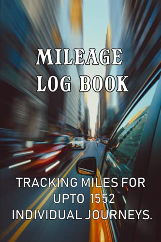 Mileage Log Book : Tracking Miles Up To 1552 Individual Journeys ...