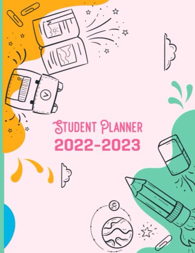 Student Planner 2022-2023: Student Academic Notebook And Planner ...