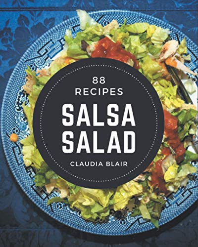 88 Salsa Salad Recipes: Home Cooking Made Easy with Salsa Salad ...