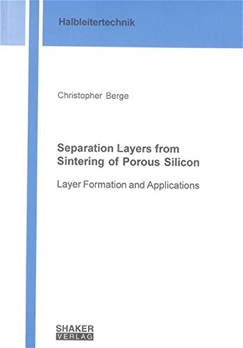 Separation Layers from Sintering of Porous Silicon: Layer Formation and ...