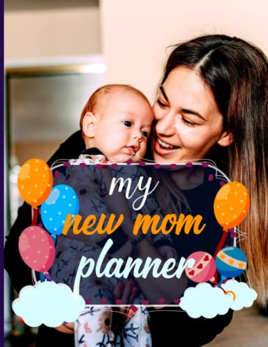 My New Mom Planner: Make Your Parenting Life Easy by RZN Press ...