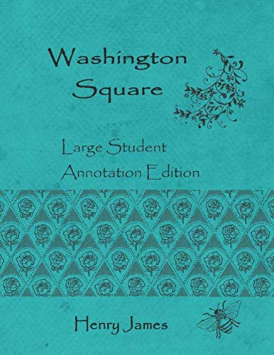 Washington Square: Large Student Annotation Edition: Formatted with ...