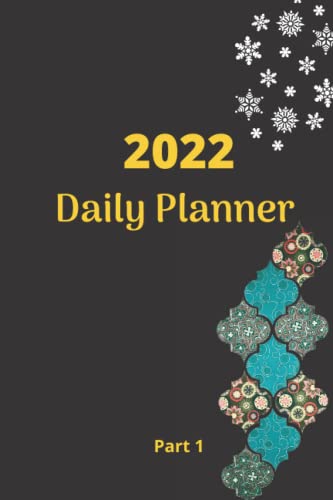 Daily Planner 2022 Part 1: One page per day: Daily diary 2022 for 100 ...