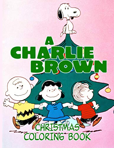 Charlie Brown Christmas Coloring Book: Perfect Gift Charlie Brown ...