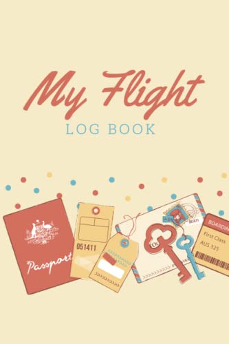 My Flight Log Book: Flight Information, Record Your Flights, Flight ...
