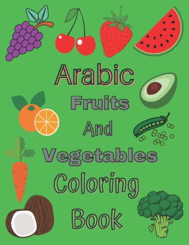 Arabic Fruits And Vegetables Coloring Book : For kids a perfect unique ...