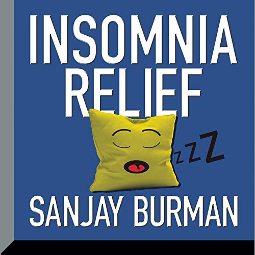 Insomnia Relief by Sanjay Burman | Goodreads