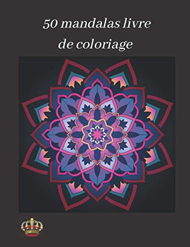 50 mandalas livre de coloriage: 50 Mandalas complexes livre de ...