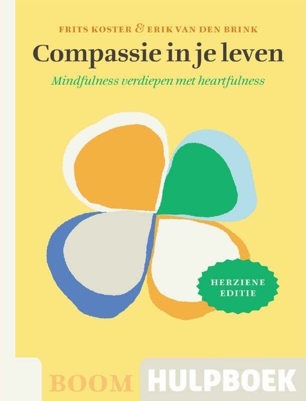 Compassie in je leven: mindfulness verdiepen met heartfulness by Frits Koster | Goodreads