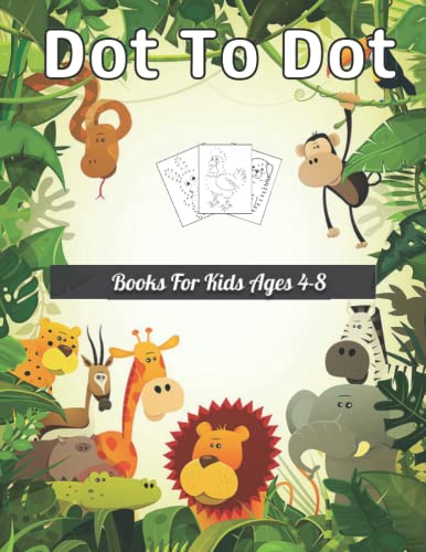 Dot To dot Book For Kids age 4-8: 100 Fun Connect the Dots Puzzles for ...