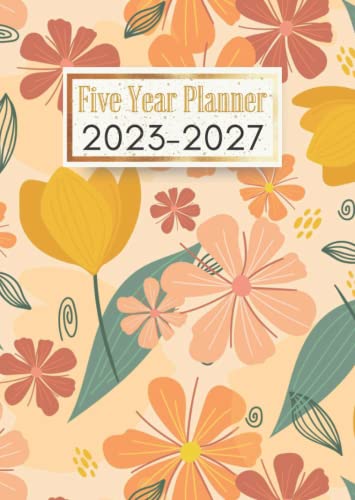 2023-2027 Five Year Planner: 5 Year Diary | January 2022 to December ...