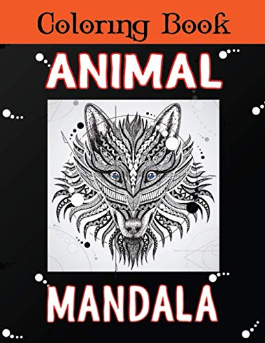 Animal Mandala Coloring Book: Unique Relaxing Animal Mandalas Patterns Designs And Stress ...