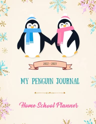 2022-2023 My PENGUIN Journal - Home School Planner: Homeschool Planner ...