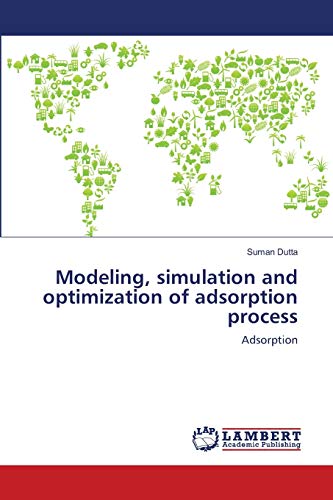 Modeling Simulation And Optimization Of Adsorption Process Adsorption