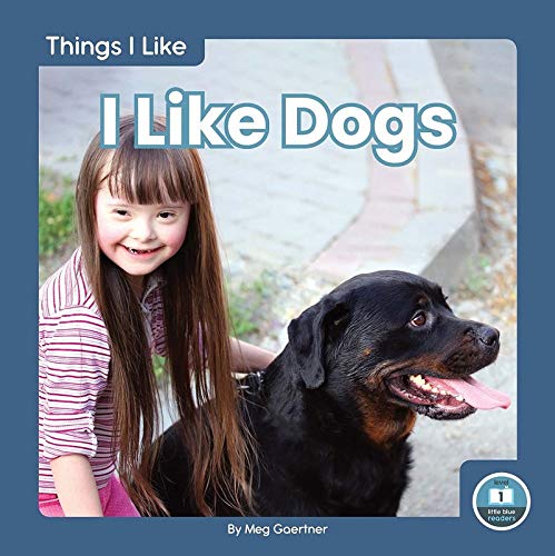 I Like Dogs (Things I Like) by Meg Gaertner | Goodreads
