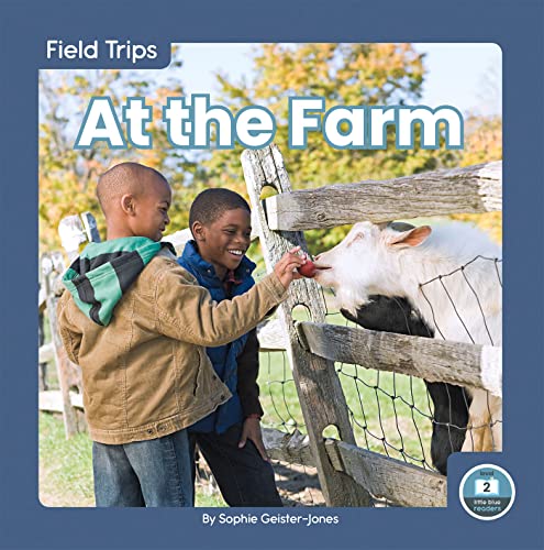 At the Farm (Field Trips (Set of 8)) by Sophie Geister-Jones | Goodreads