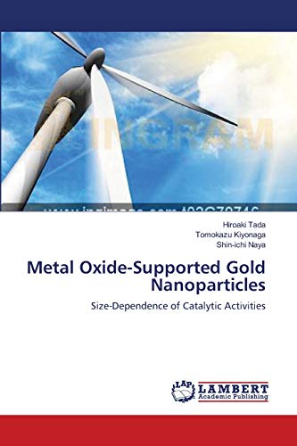 Metal Oxide-Supported Gold Nanoparticles: Size-Dependence of Catalytic ...