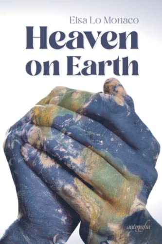 HEAVEN ON EARTH (Spanish Edition) by Elsa Lo Monaco | Goodreads