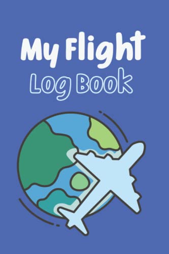 My Flight Log Book: Flight Information, Record Your Flights, Simple ...