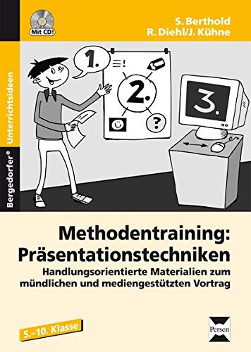 Methodentraining: Präsentationstechniken: Handlungsorientierte Materialien zum mündlichen und ...