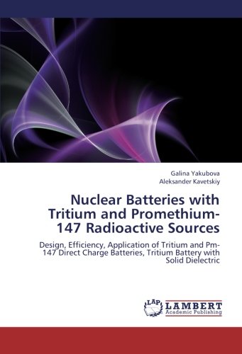 Nuclear Batteries with Tritium and Promethium-147 Radioactive Sources ...