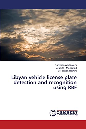 Libyan vehicle license plate detection and recognition using RBF by ...