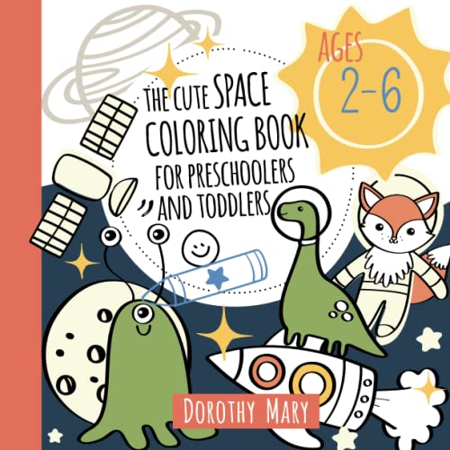 The Cute Space Coloring Book for Preschoolers and Toddlers: Space ...