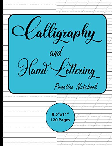 Calligraphy and Hand Lettering Practice Notebook: Learn to Letter ...