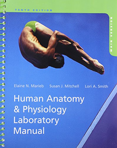Human Anatomy & Physiology Laboratory Manual, Main Version & Practice Anatomy Lab 3.0 Lab Guide ...