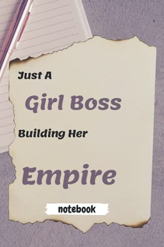 Just A Girl Boss Building Her Empire notebook: A College Ruled Notebook ...