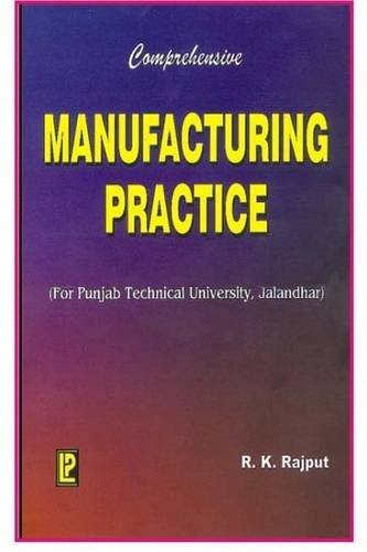 Comprehensive Manufacturing Practice by R.K. Rajput | Goodreads