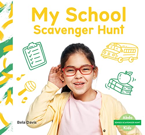My School Scavenger Hunt (Senses Scavenger Hunt) by Bela Davis | Goodreads