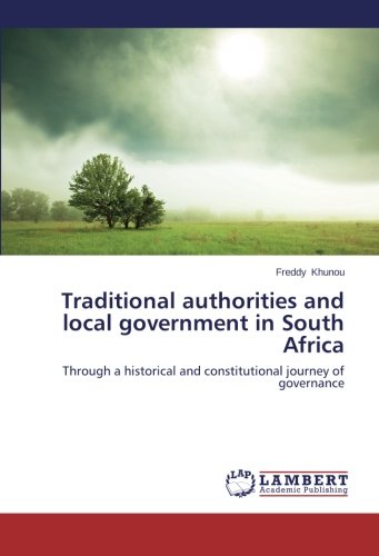 Traditional authorities and local government in South Africa: Through a ...