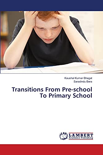 Transitions From Pre-school To Primary School by Kaushal Kumar Bhagat ...
